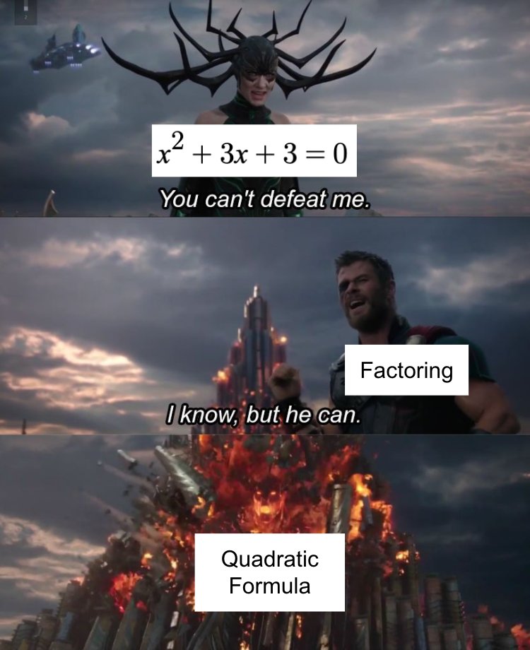 Quadratic Formula Meme Quadratics Hi!
