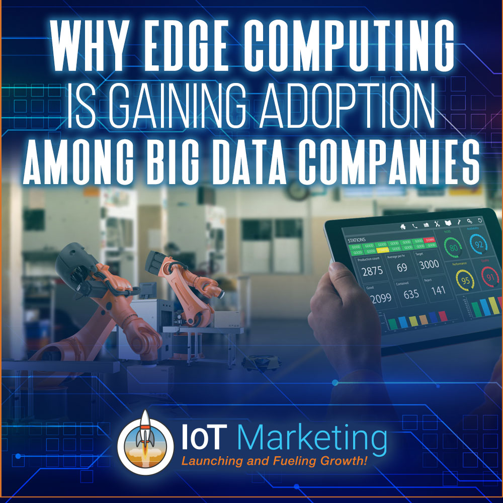 Iot Marketing Llc On Twitter Since Edgecomputing Is A Viable Solution For Reducing Bigdata