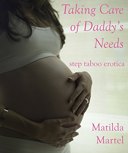 Alice T Goldmen on Twitter: ""Taking Care of Daddy's Needs: Step Taboo Erotica (First Time ...