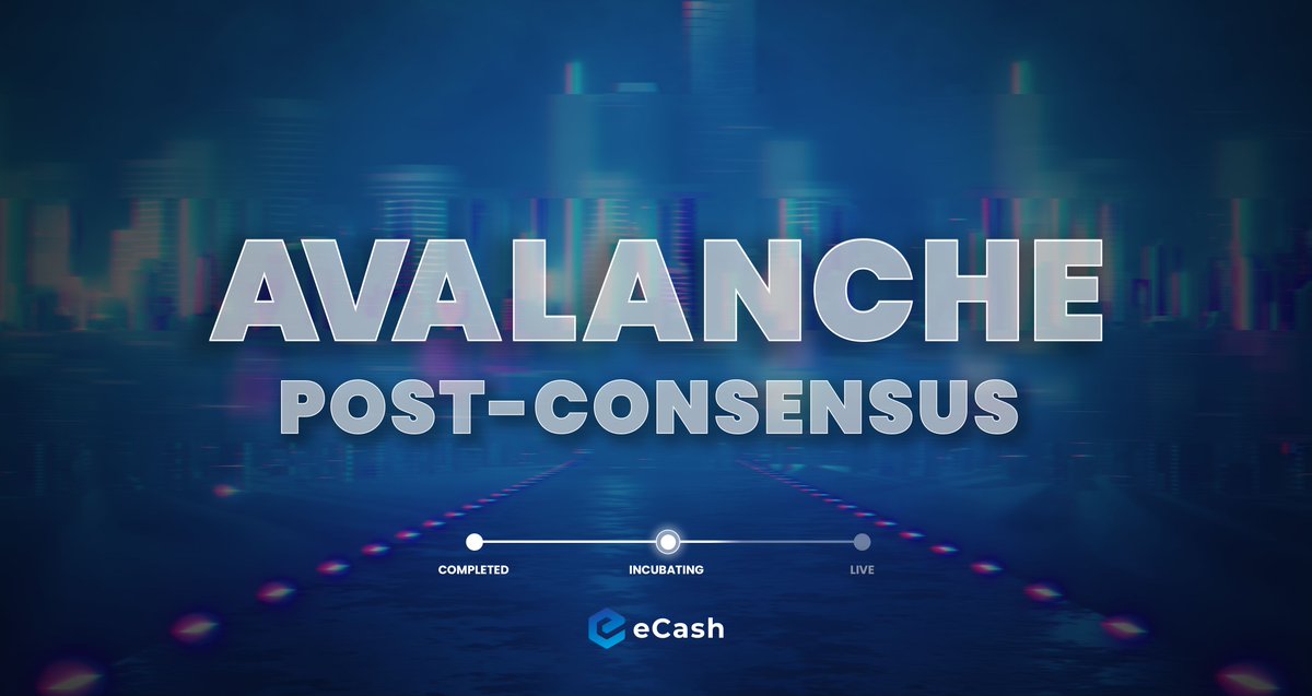 🌟 Avalanche Post-Consensus is now incubating! : r/ecash
