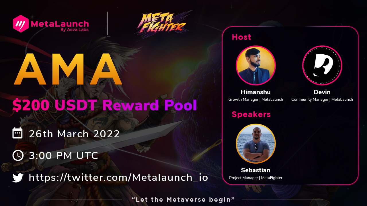 MetaLaunch | $ASVA on Twitter: "☁️ @Metalaunch_io 𝗫 @MetaFighter_NFT AMA ⏰ March 26 | 3 pm UTC 🏡 ...