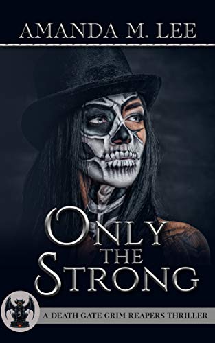 ?READ PDF? Only the Strong (A Death Gate Grim Reapers Thriller, #5) BY ...