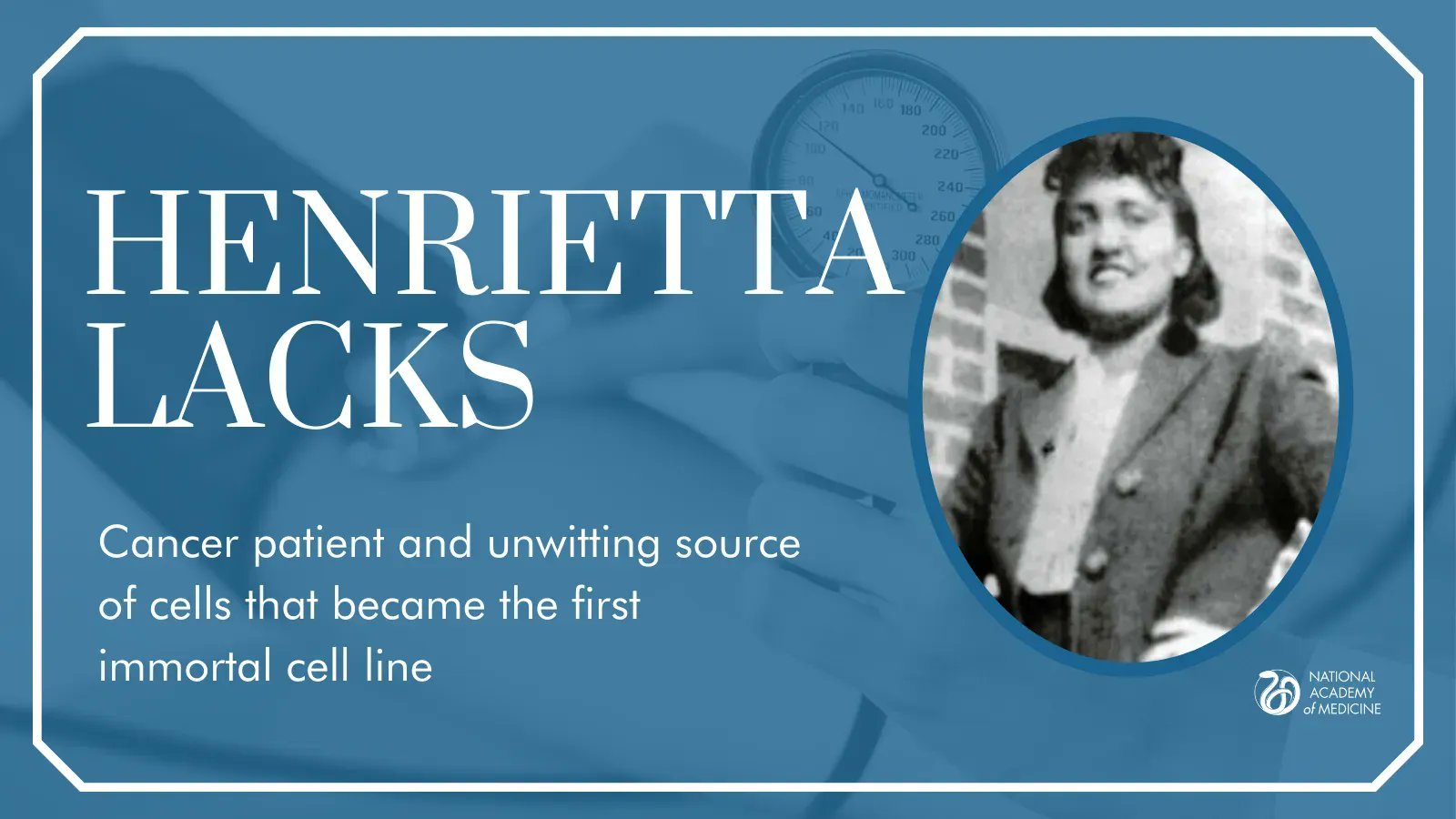 National Academy of Medicine on Twitter: "Henrietta Lacks is the source ...
