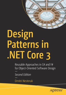 %PDF% Free Download Design Patterns in .Net Core 3: Reusable Approaches in C# and F# for Object ...