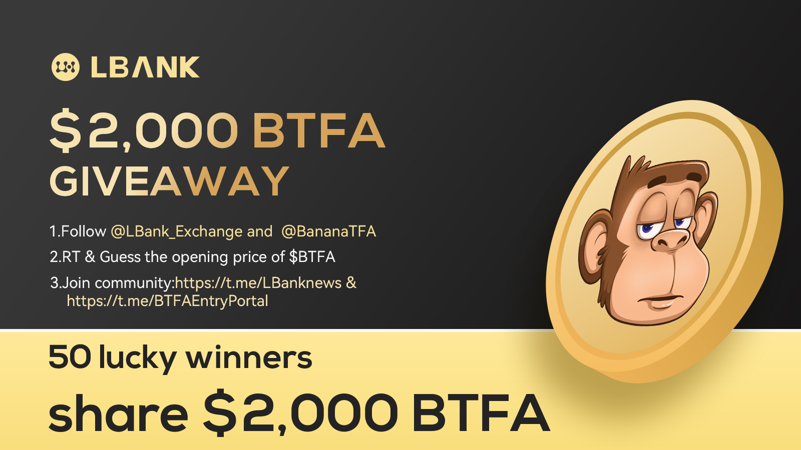 LBank.info on Twitter: "🎊 $BTFA (Banana Task Force Ape) #Airdrop! 💰 50 lucky winners share ...
