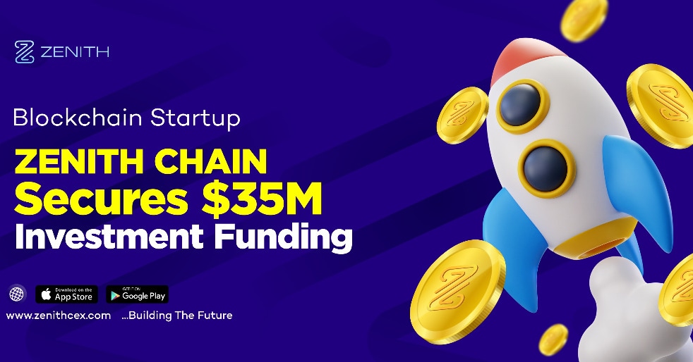 Zenith Chain on Twitter: "ZENITH CHAIN $35M INVESTMENT FUNDING NEWS Zenith Chain is a Global ...