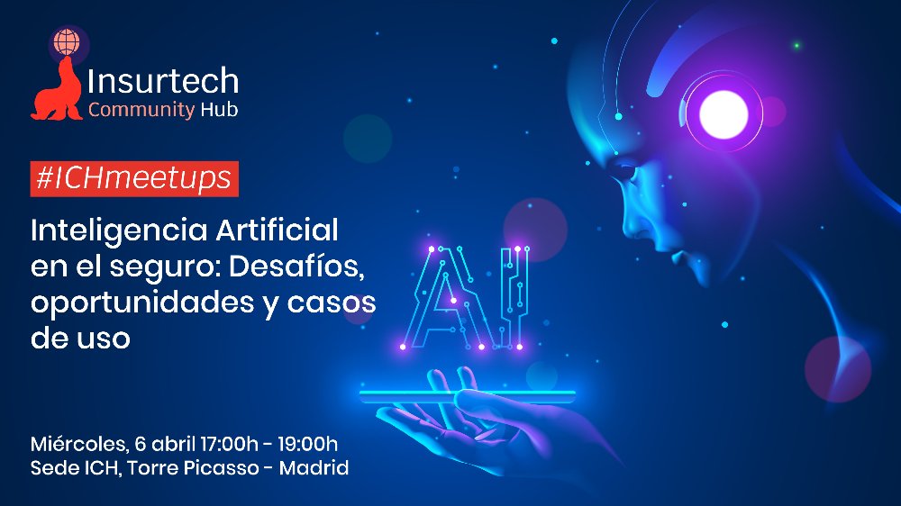 Insurtech Community Hub on Twitter: "#ICHmeetups: Inteligencia Artificial en el seguro. 🗓 ...