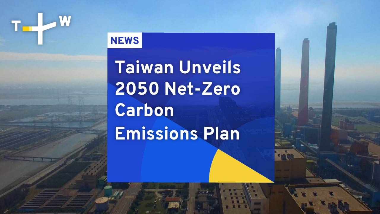 TaiwanPlus on Twitter: "Taiwan’s 2050 net-zero emissions roadmap has been revealed, with the ...