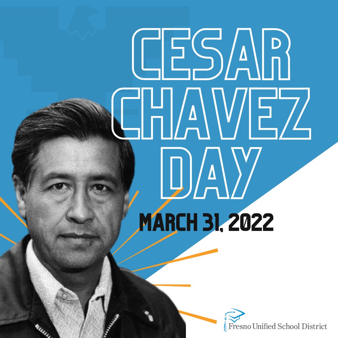 Fresno Unified on Twitter: "Today, we celebrate Cesar Chavez, the ...