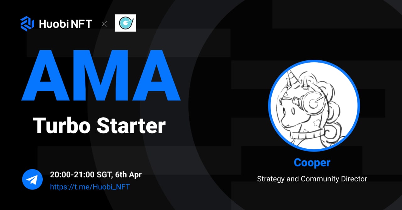Huobi NFT on Twitter: "🎉Come and join us for a very special #AMA with @Turbo_starter on # ...