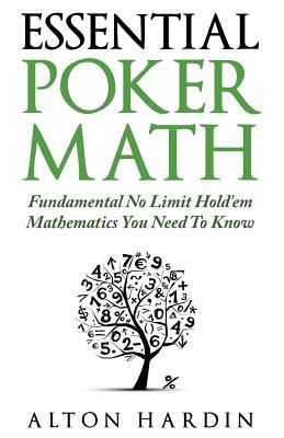 DOWNLOAD PDF Essential Poker Math: Fundamental No Limit Hold'em ...