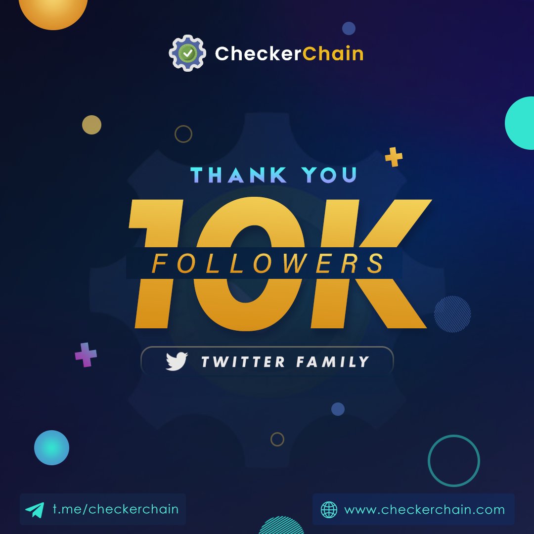 CheckerChain on Twitter: "Celebrating our 10k plus twitter family. #CheckerChain - follow us for ...