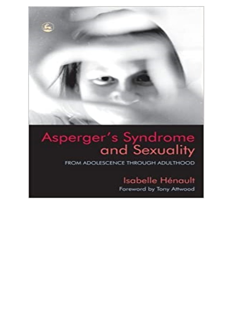 READ/DOWNLOAD*= Asperger's Syndrome and Sexuality: From Adolescence through Adulthood FULL BOOK ...