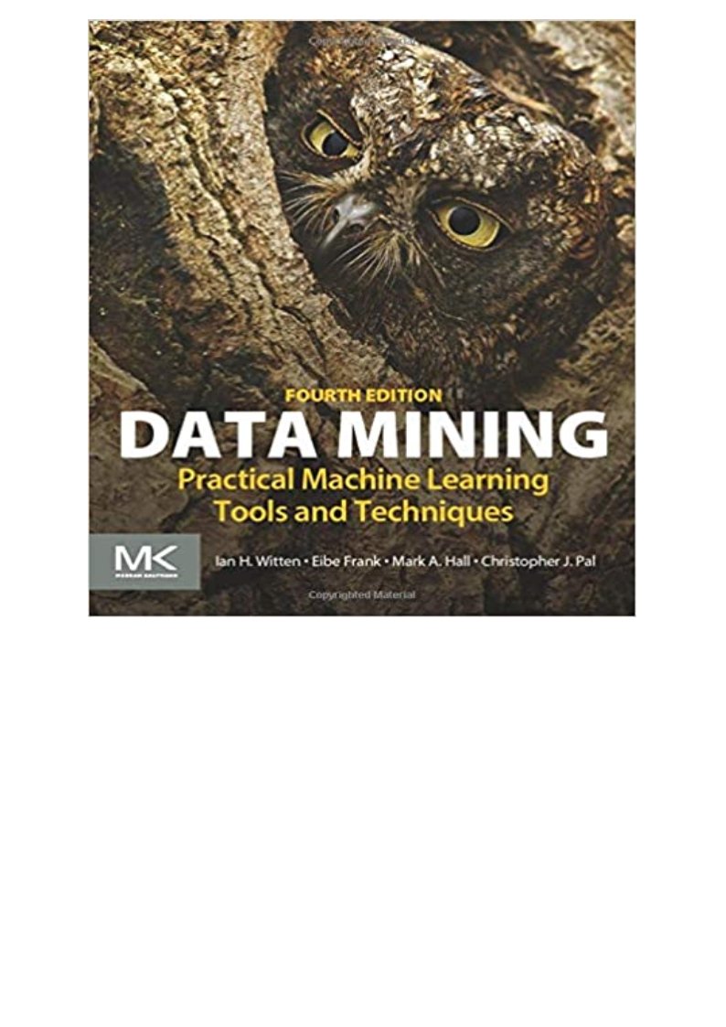 READ/DOWNLOAD*( Data Mining: Practical Machine Learning Tools and Techniques (Morgan Kaufmann ...