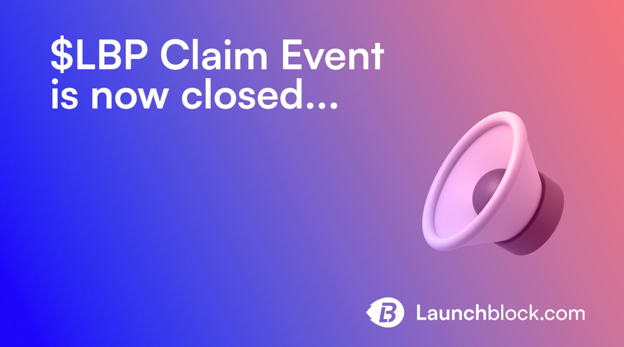 Launchblock.com on Twitter: "The https://t.co/0DwMia3iik claim event is officially CLOSED🚨 We ...