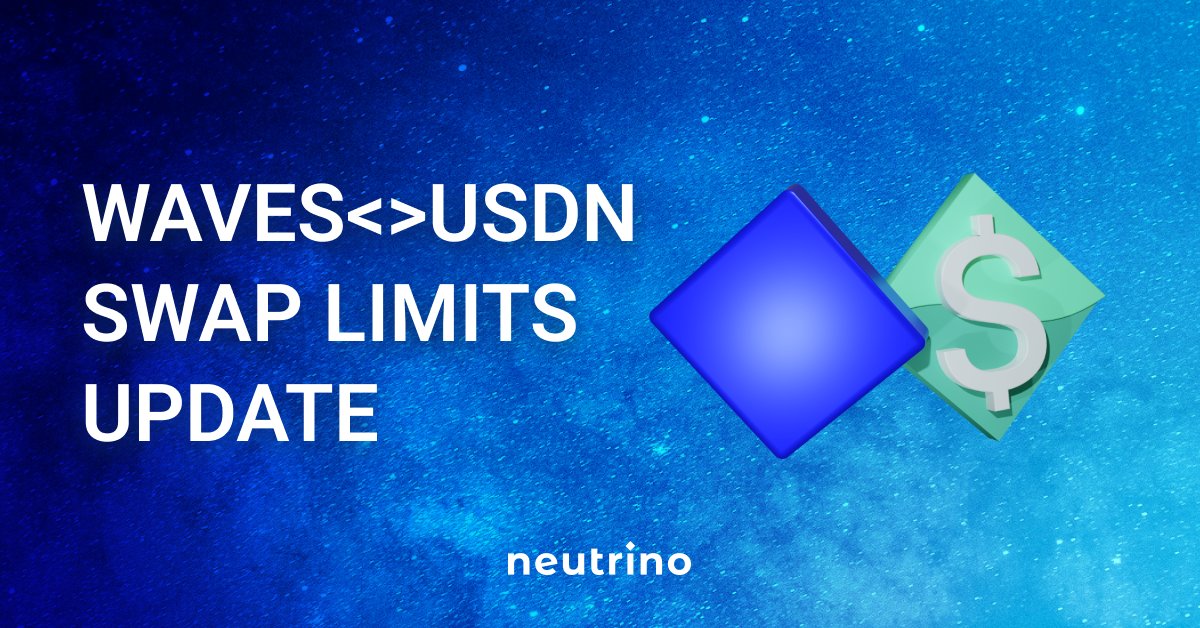 Neutrino Protocol 🌊 (1 2) on Twitter: "🚀New limits for swaps Changes to the smart contract were ...