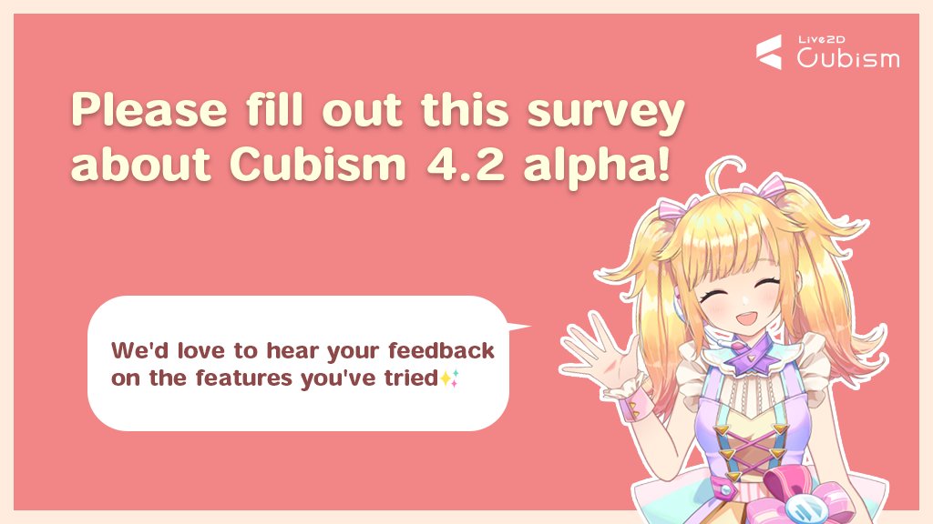Live2D 開発チーム (Dev Team) on Twitter: " Cubism 4.2 alpha English Survey Thank you for using Cubism ...