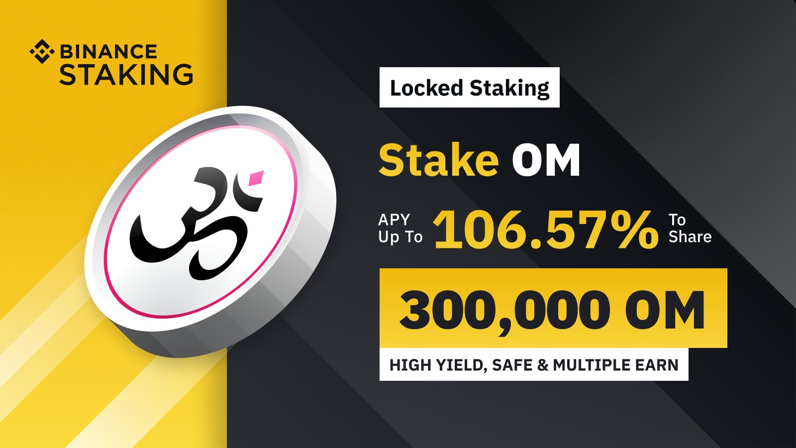 Binance on Twitter: "$OM Staking Special: Enjoy up to 106.57% APY and share 300,000 $OM in ...