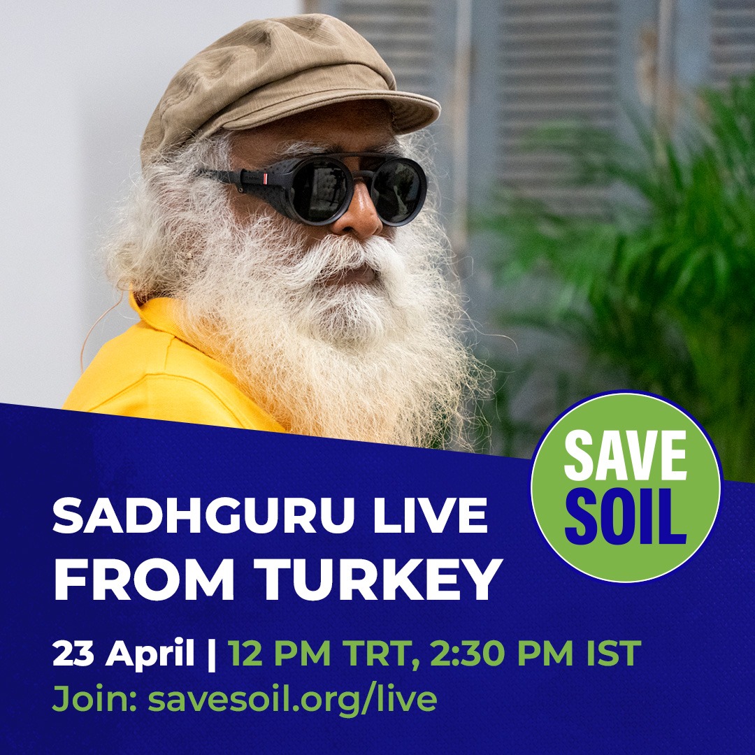 Sadhguru Archives on Twitter: "Sadhguru Live from Turkey. 23 April | 12 PM TRT | 2:30 PM IST ...