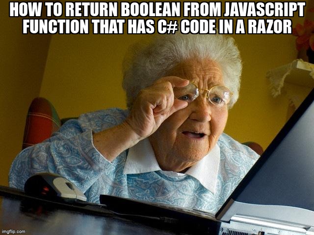 Meme Overflow On Twitter How To Return Boolean From Javascript Function That Has C Code In A