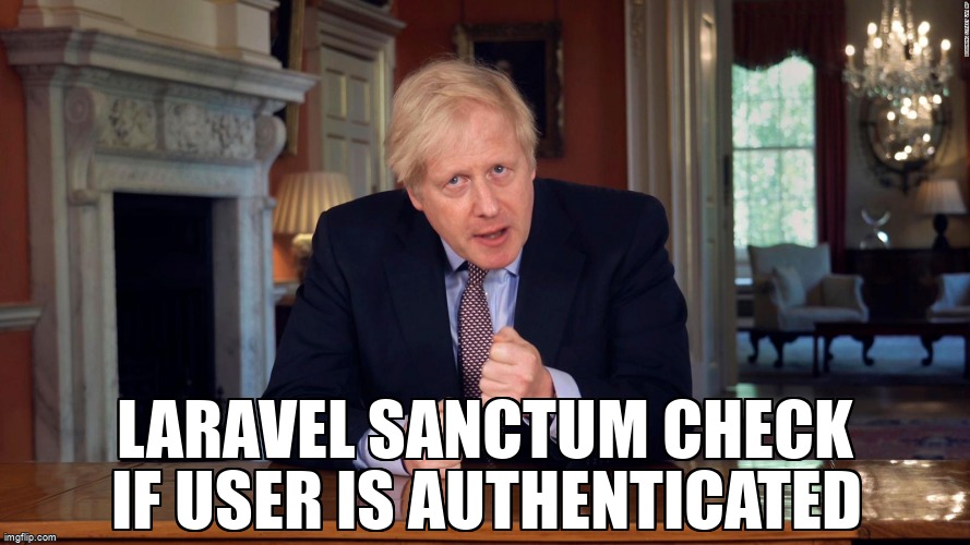 Meme Overflow On Twitter Laravel Sanctum Check If User Is Authenticated
