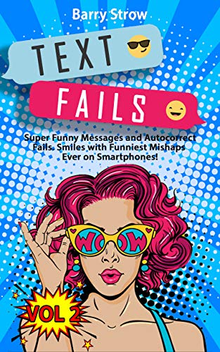 PDF GET TEXT FAILS Super Funny Messages And Autocorrect Fails Smiles With Funniest Mishaps pdf-get-text-fails-super-funny-messages-and-autocorrect-fails-smiles-with-funniest-mishaps