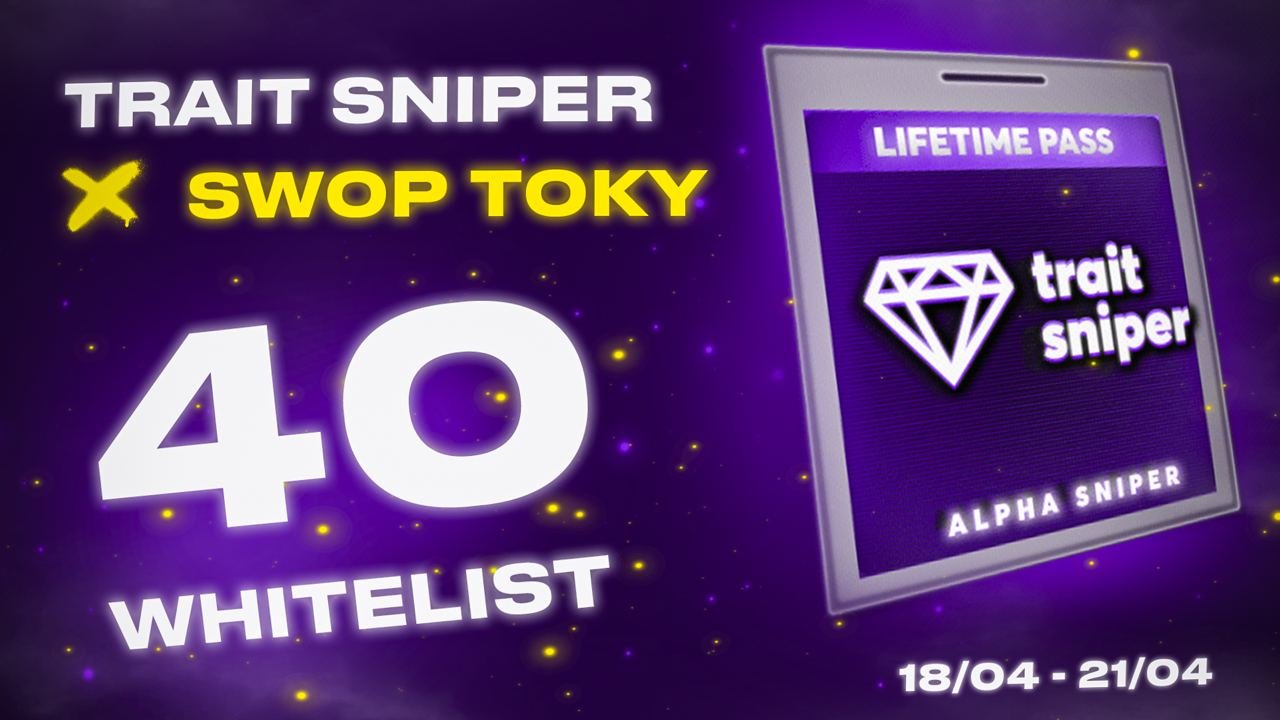 SWOP TOKY on Twitter: "💎Trait Sniper x SWOP TOKY💎 We're giving away 40 Alpha Pass WHITELIST ...