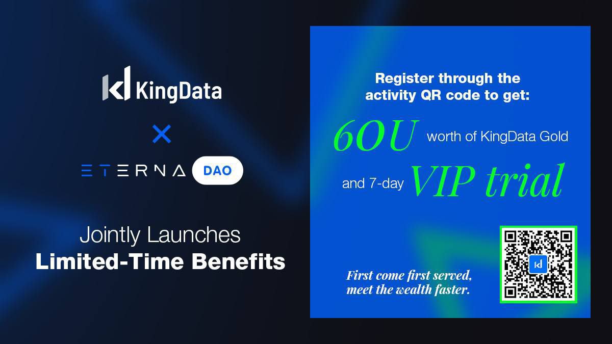 Eterna-DAO×KingData cooperation launched a limited time benefit ...