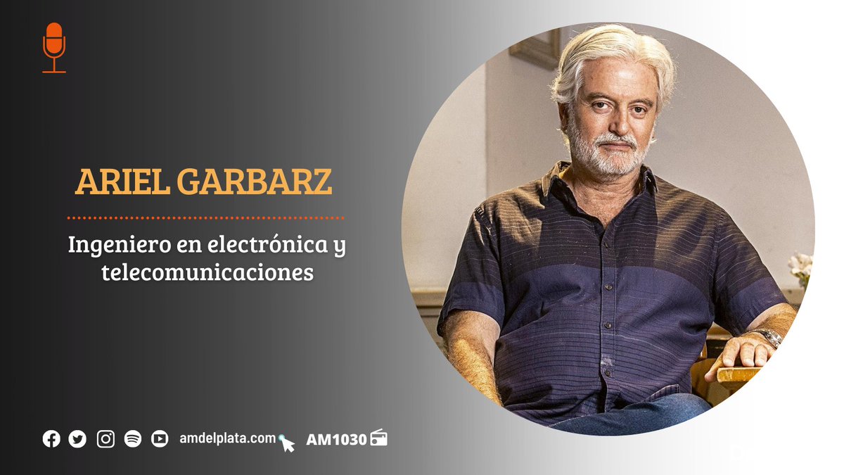 📻[PegáLaVuelta] Ariel Garbarz (GarbarzAriel), ingeniero en electrónica ...