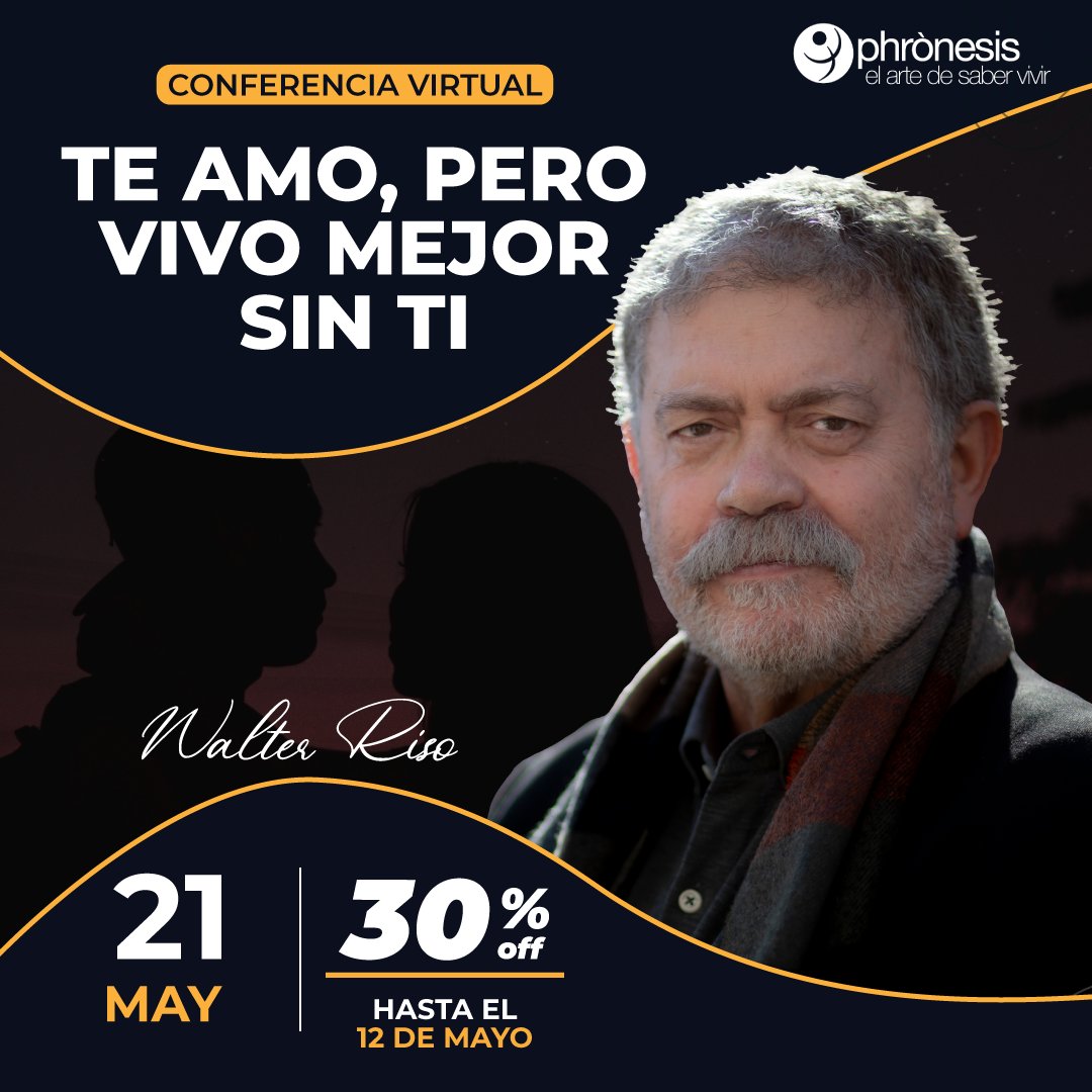 Walter Riso on Twitter: "⭕️Conferencia virtual “Te amo, pero vivo mejor sin ti” Día: sábado 21 ...