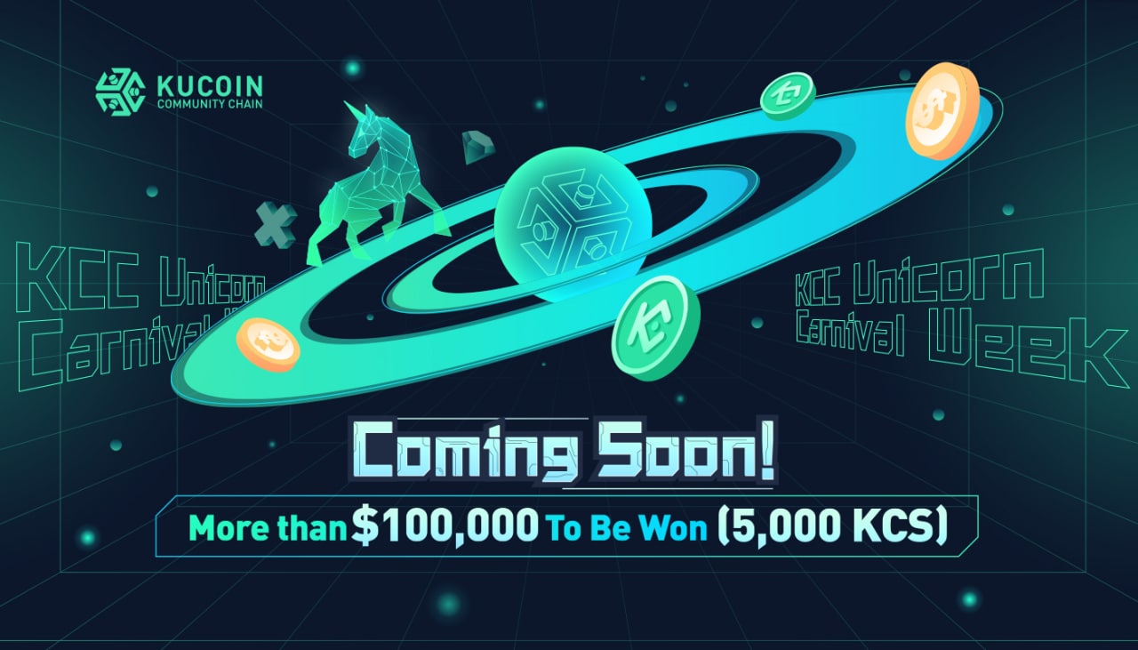 Kucoin Community Chain (KCC) Africa on Twitter: "🚀#KCC Unicorn Carnival Week🥳🚀 Coming Soon in ...