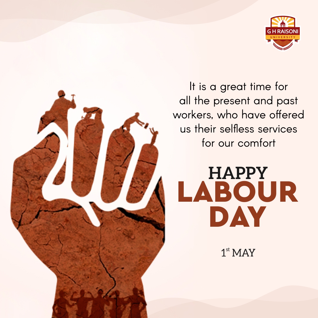 Gh Raisoni University On Twitter Happy Labors Day We Are Proud Of