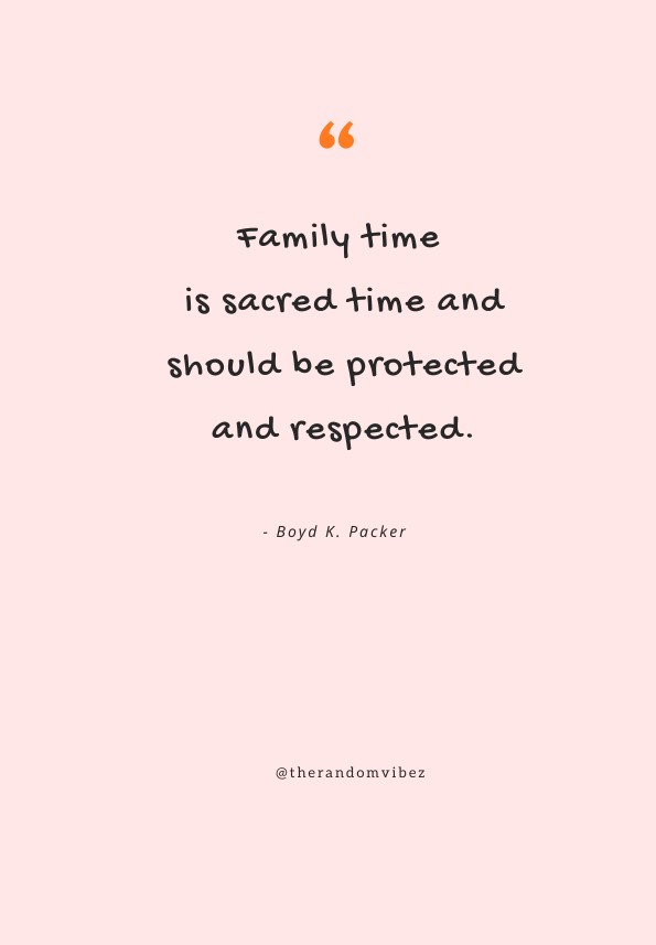 Family Time Quotes And Sayings