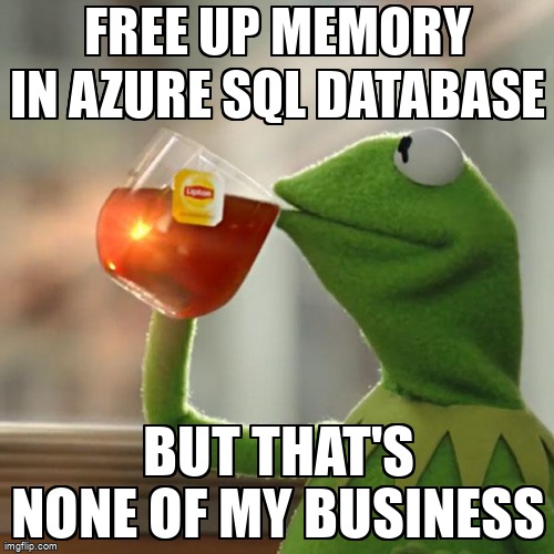 Meme Overflow On Twitter Free Up Memory In Azure Sql Database