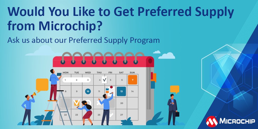 MicrochipTech on Twitter: "Now is the time to enroll your company in our Preferred Supply ...
