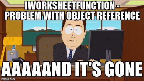Meme Overflow On Twitter Iworksheetfunction Problem With Object