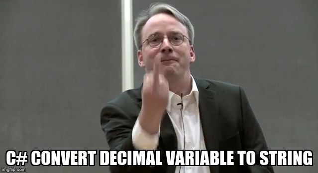 Meme Overflow On Twitter C Convert Decimal Variable To String Dtbkdf9lnn Csharp 6065