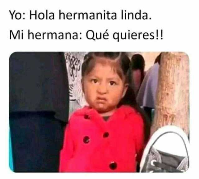 Esta Hermana Memes Mi Hermana Pequeña Favorita Me Regaló Esta
