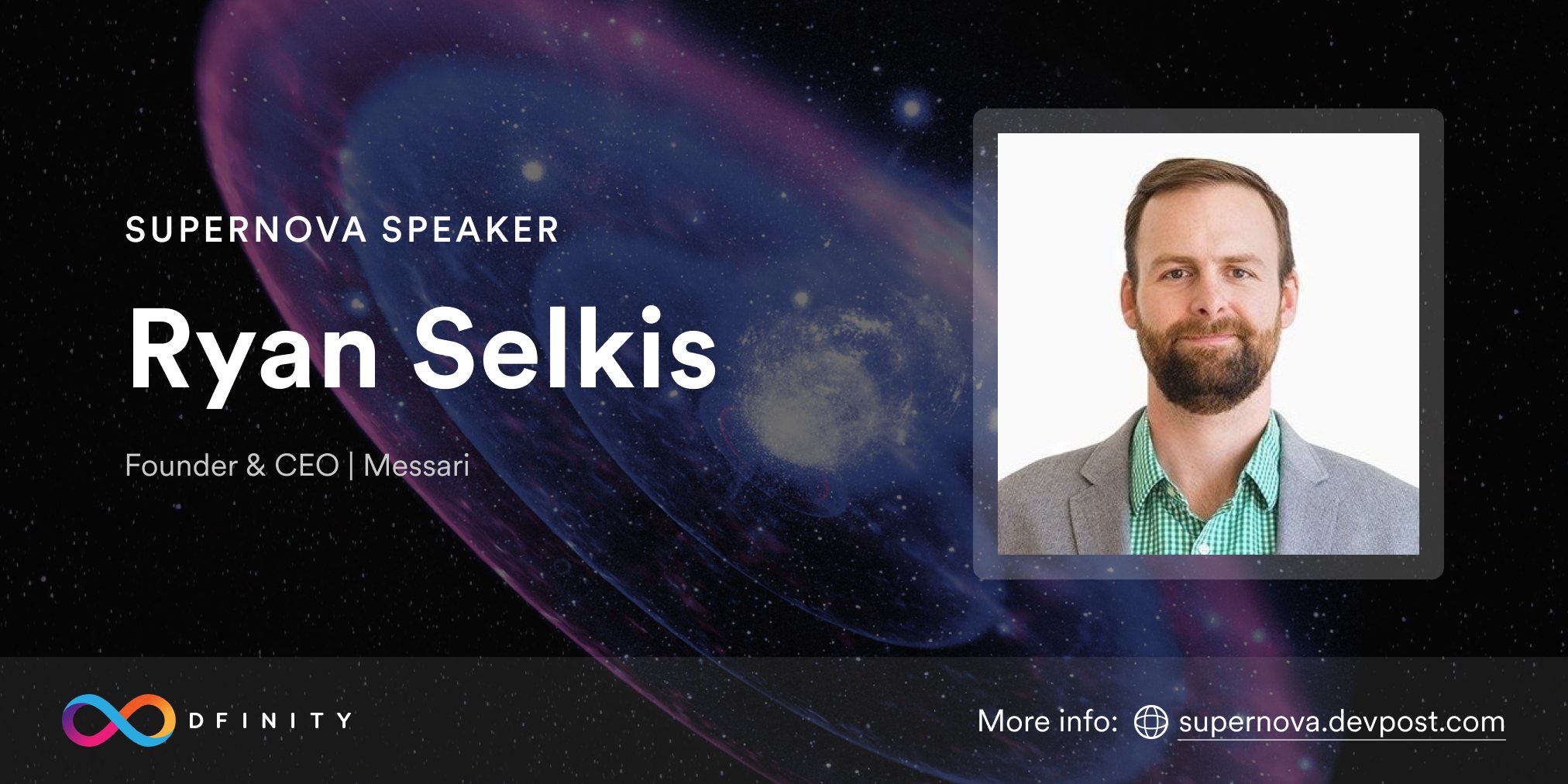 DFINITY on Twitter: "Ryan Selkis, founder & CEO of @MessariCrypto, to speak at the #Supernova ...