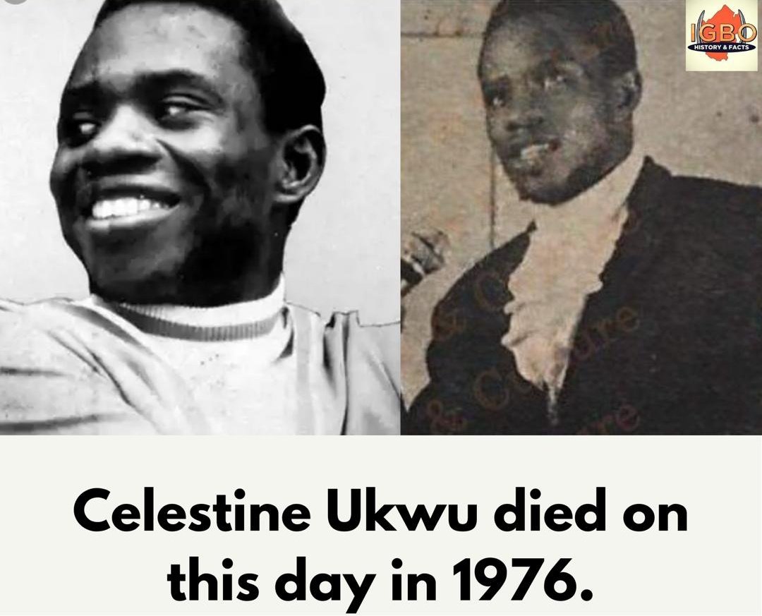 Igbo History And Facts On Twitter Today In History Celestine Ukwu Died
