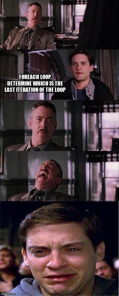 Meme Overflow On Twitter Foreach Loop Determine Which Is The Last Iteration Of The Loop