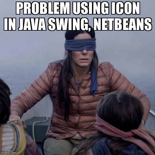 Meme Overflow On Twitter Problem Using Icon In Java Swing Netbeans I47laex7z7