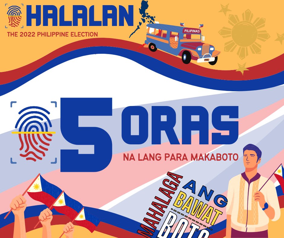 HALALAN 2022 on Twitter: "Pilipinas! 5 oras na lang bago matapos ang botohan! Habol na sa ...