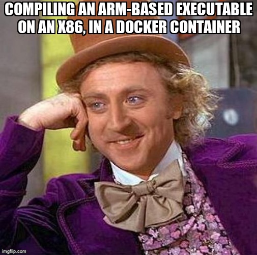 Meme Overflow On Twitter Compiling An Arm Based Executable On An X86 In A Docker Container