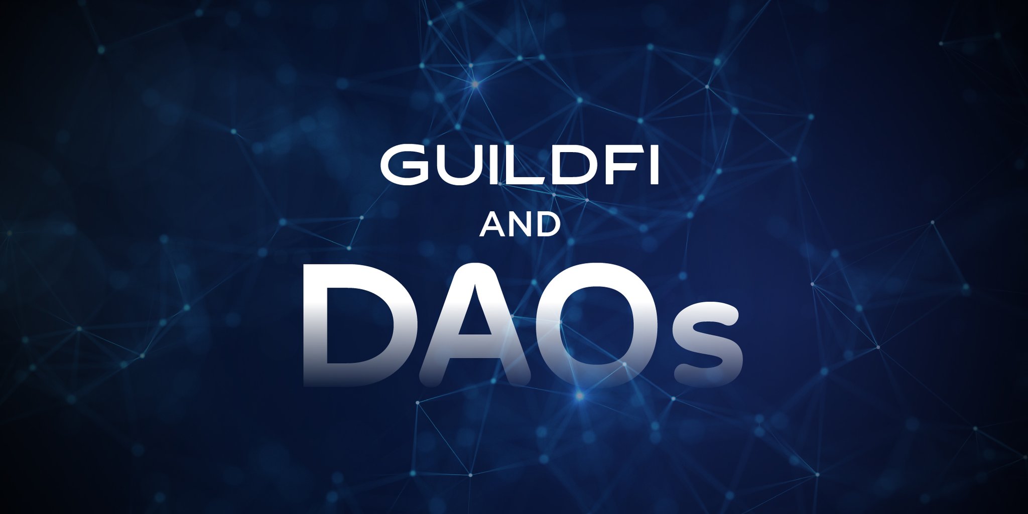 GuildFi On Twitter DAOs Represent Groups Of People That Cooperate To guildfi-on-twitter-daos-represent-groups-of-people-that-cooperate-to