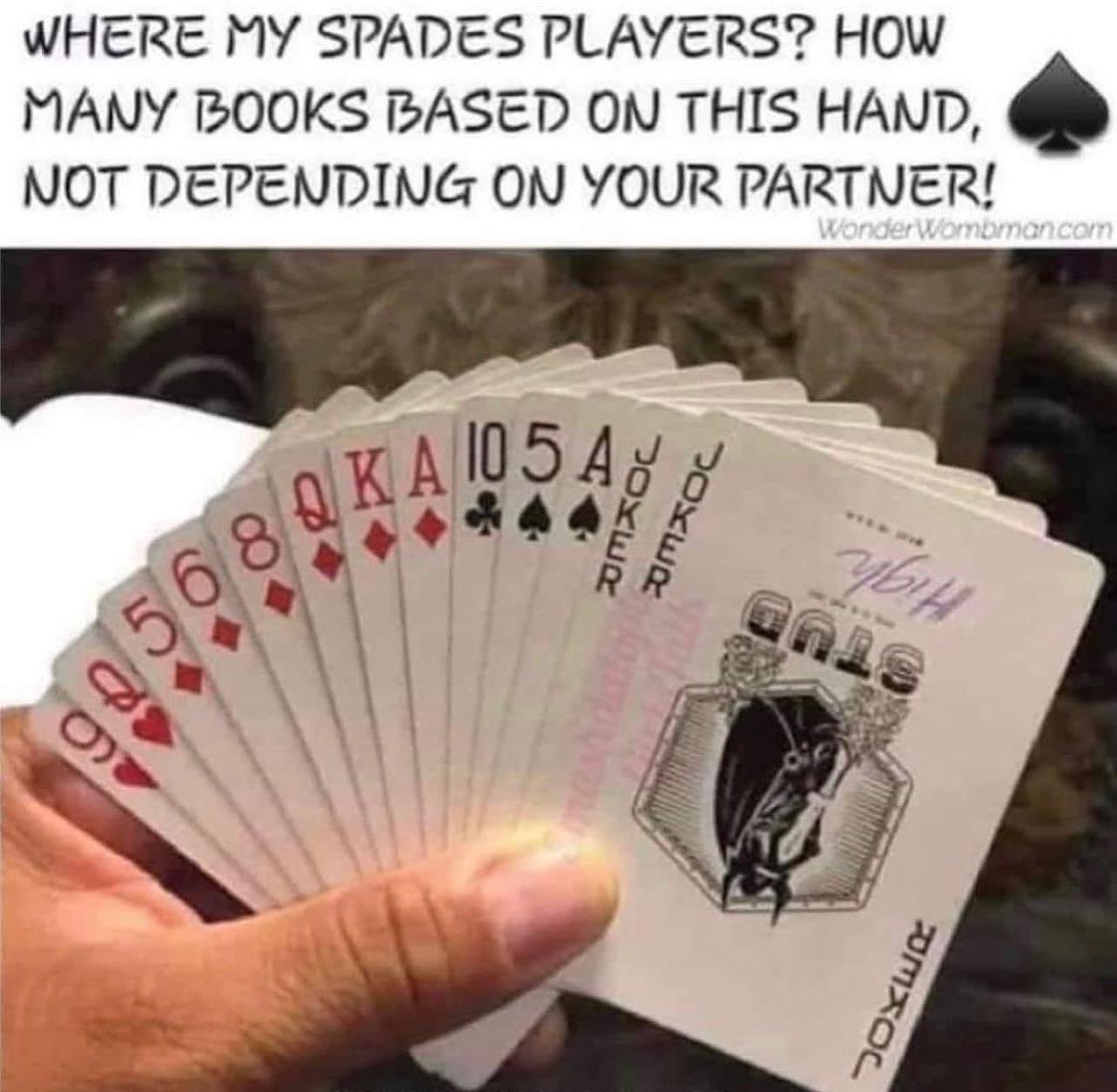Playing Spades Meme Spades Players, To The Front! What Yall Think?