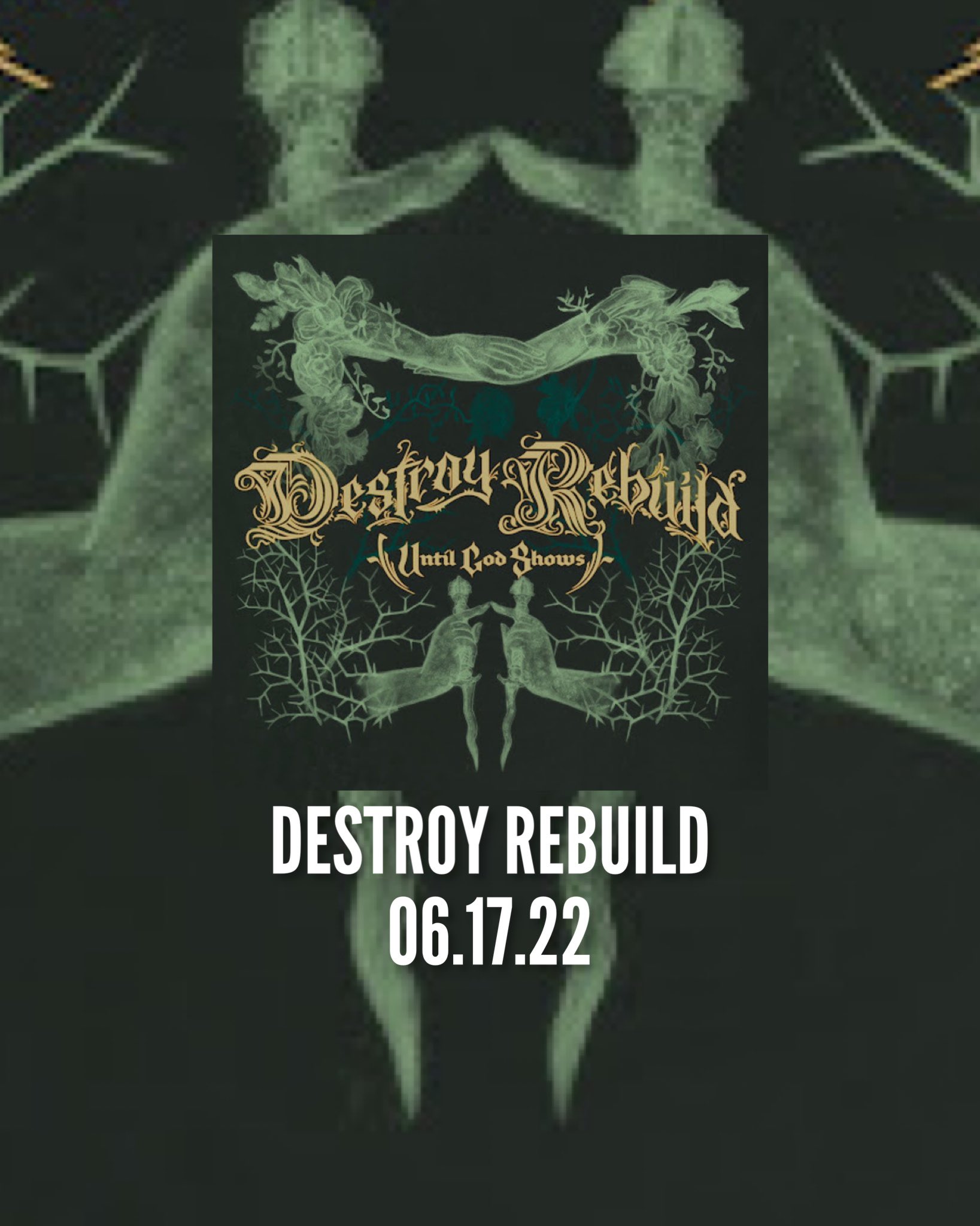 Destroy Rebuild Until God Shows Logo Destroy Rebuild Until God Shows