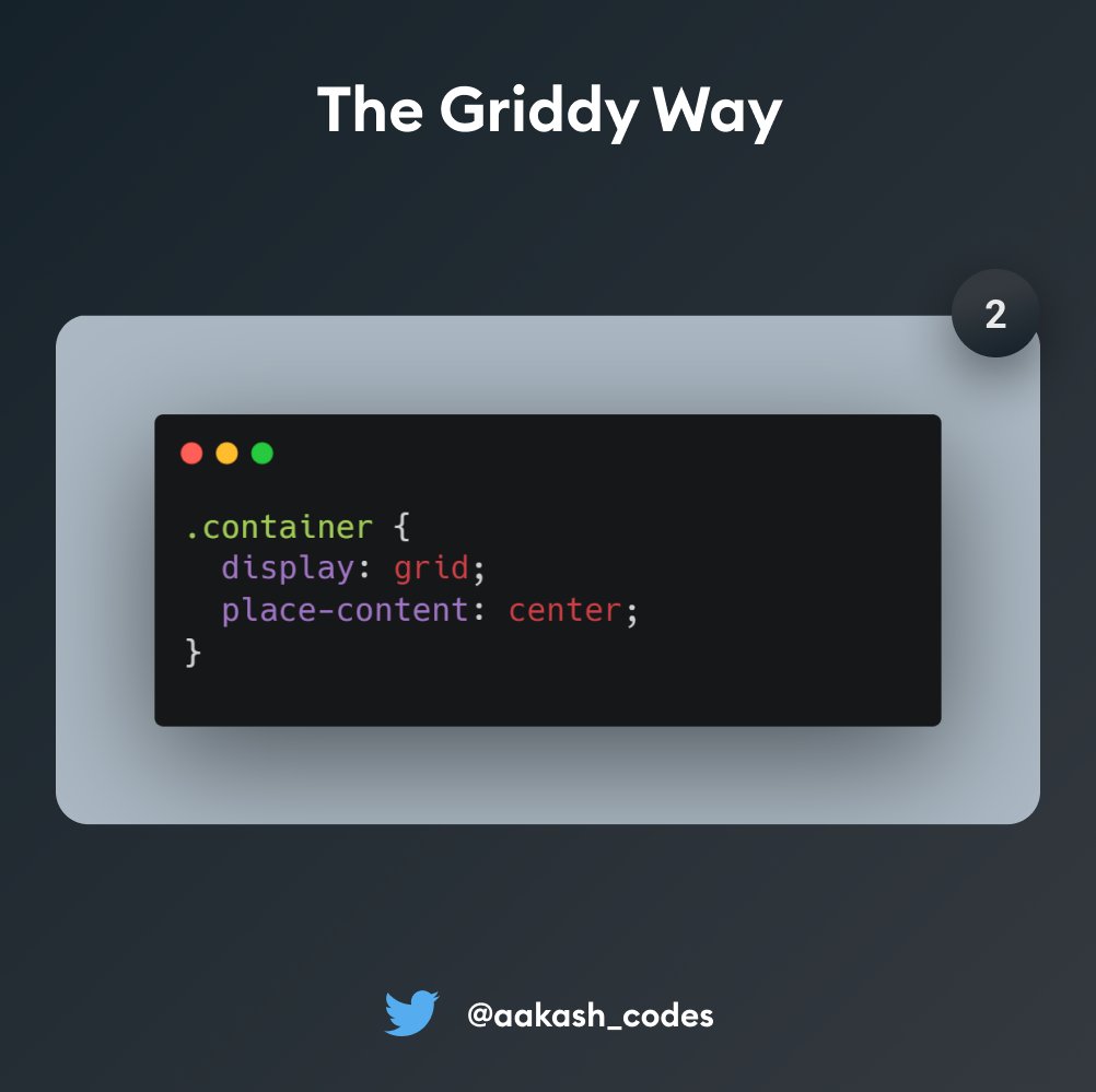 ⚡5 Ways to center content with CSS ⚡ A Thread 🧵 ↓ - المسلسل من Aakash Rao @Aakash_codes - رتبها