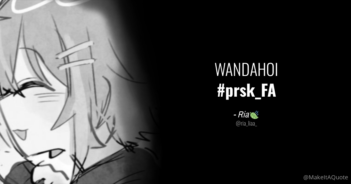 Ria🍃 on Twitter: "WANDAHOI #prsk_FA https://t.co/aCSonHXdXh" / Twitter