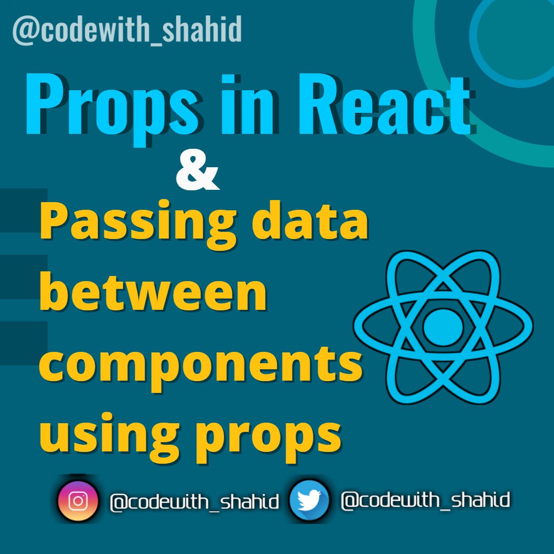 Shahid On Twitter Props In React And Passing Data Between Components Using Props Complete